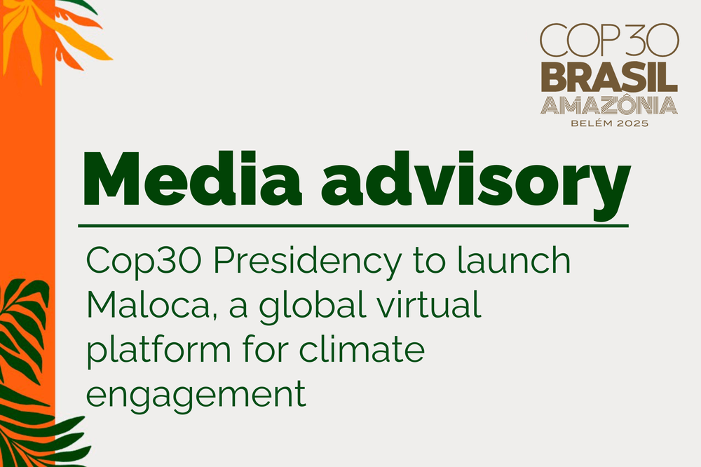 COP30 Presidency to launch Maloca, a global virtual platform for ...